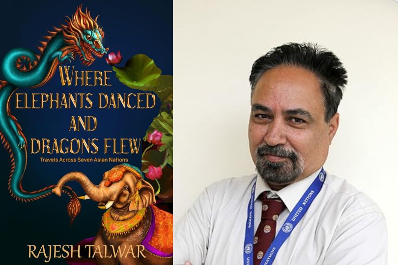 Interview with Raajesh Talwar Author of “Where Elephants Danced and ...